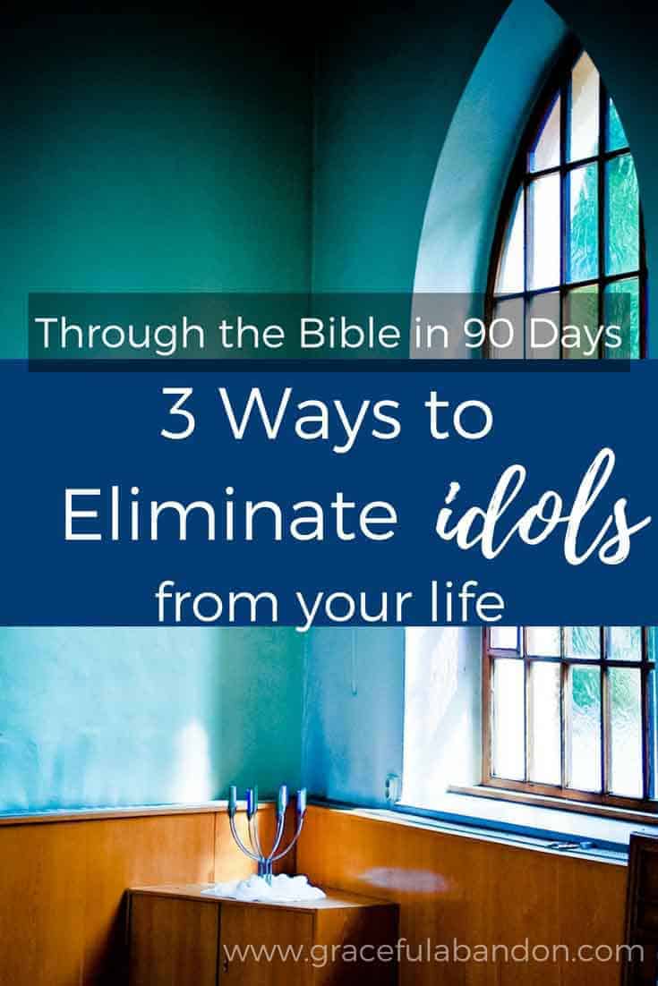 3 Ways To Eliminate Idols From Your Life Once You’ve Identified Them 3 Ways To Eliminate Idols From Your Life Once You’ve Identified Them