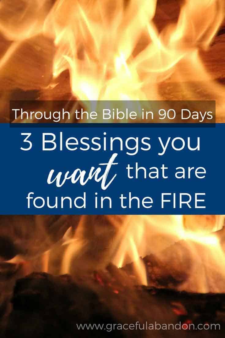 3 Blessings You Want That Are Found In The Fire