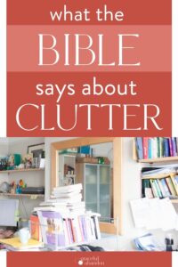 What the Bible Says About Clutter