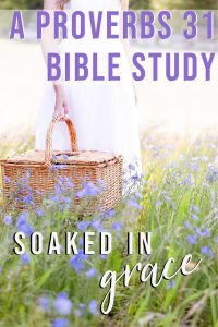 Your Gospel Focused Proverbs 31 Bible Study