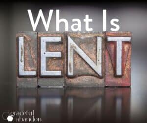 A Christian’s Guide To Understanding Lent